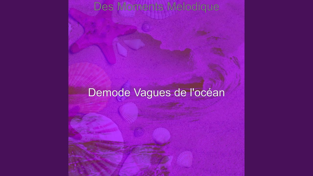 Vagues Douces Intelligent Ambiance - YouTube