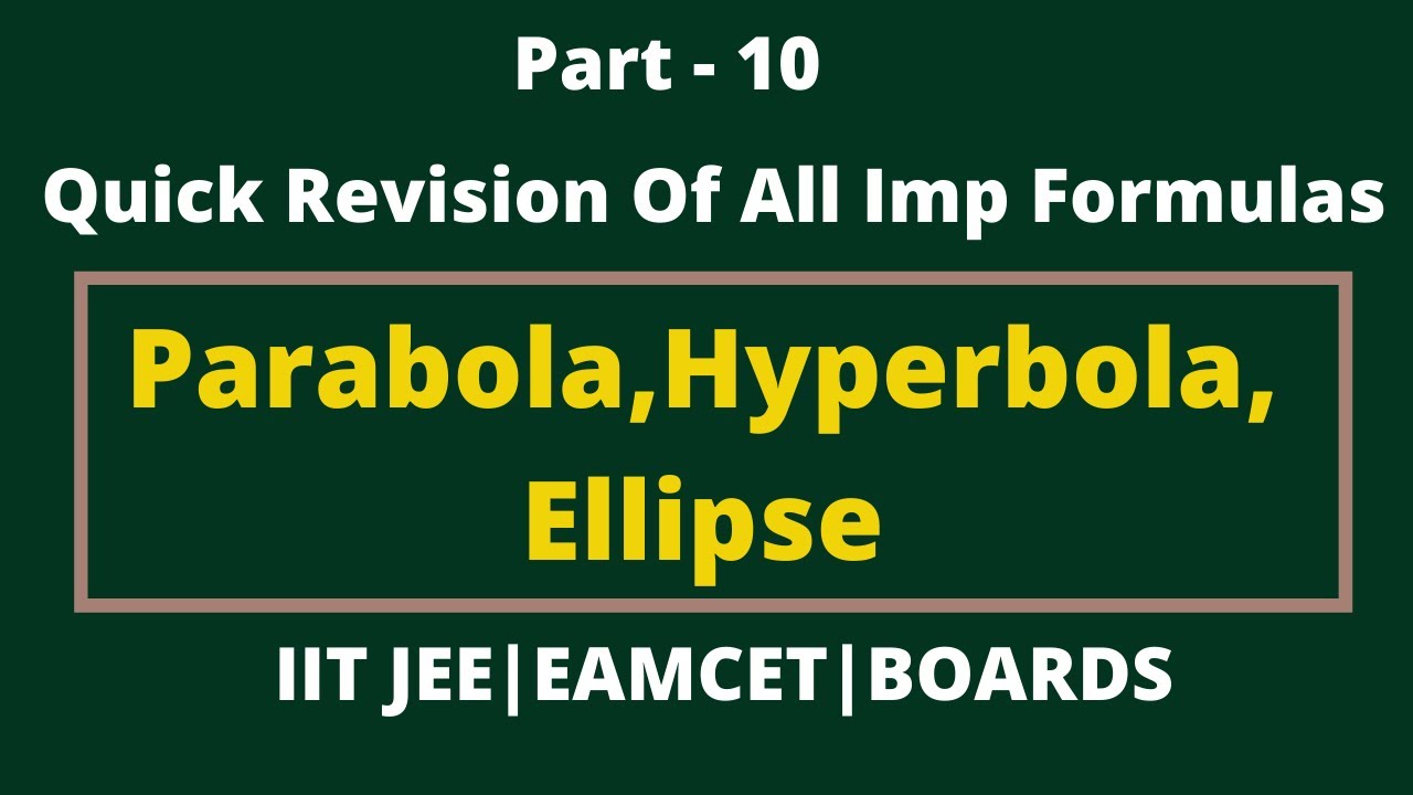 Part-10|Quick Revision Of All Imp Formulas of Parabola,Hyperbola ...