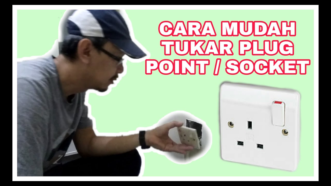 DIY Tukar Plug Point / Socket - YouTube
