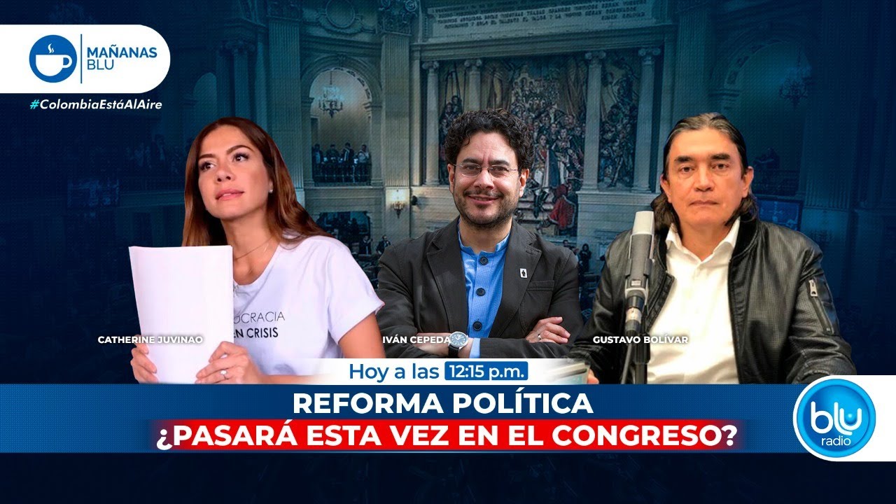 Reforma Política ¿Pasará esta vez en el Congreso? - YouTube