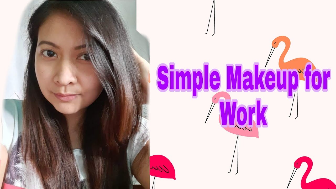 SIMPLE MAKEUP FOR WORK| QUICK AND EASY - YouTube