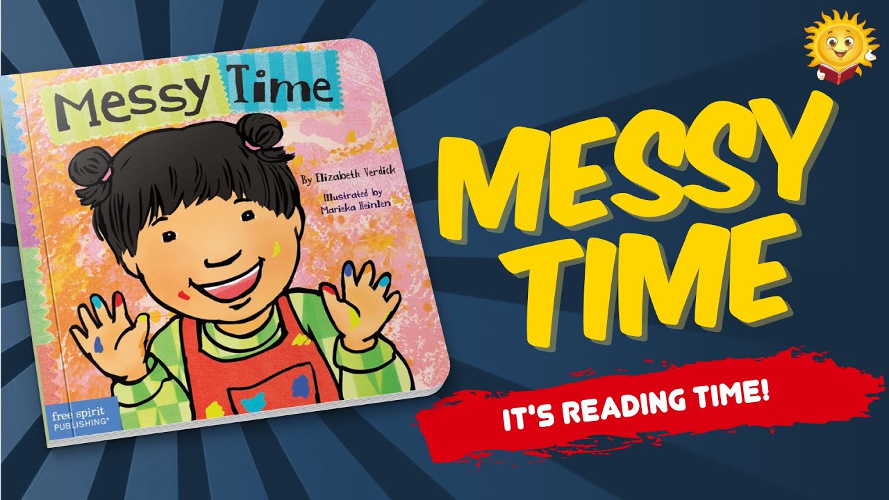 Messy Time | Reading Books for Kids - YouTube