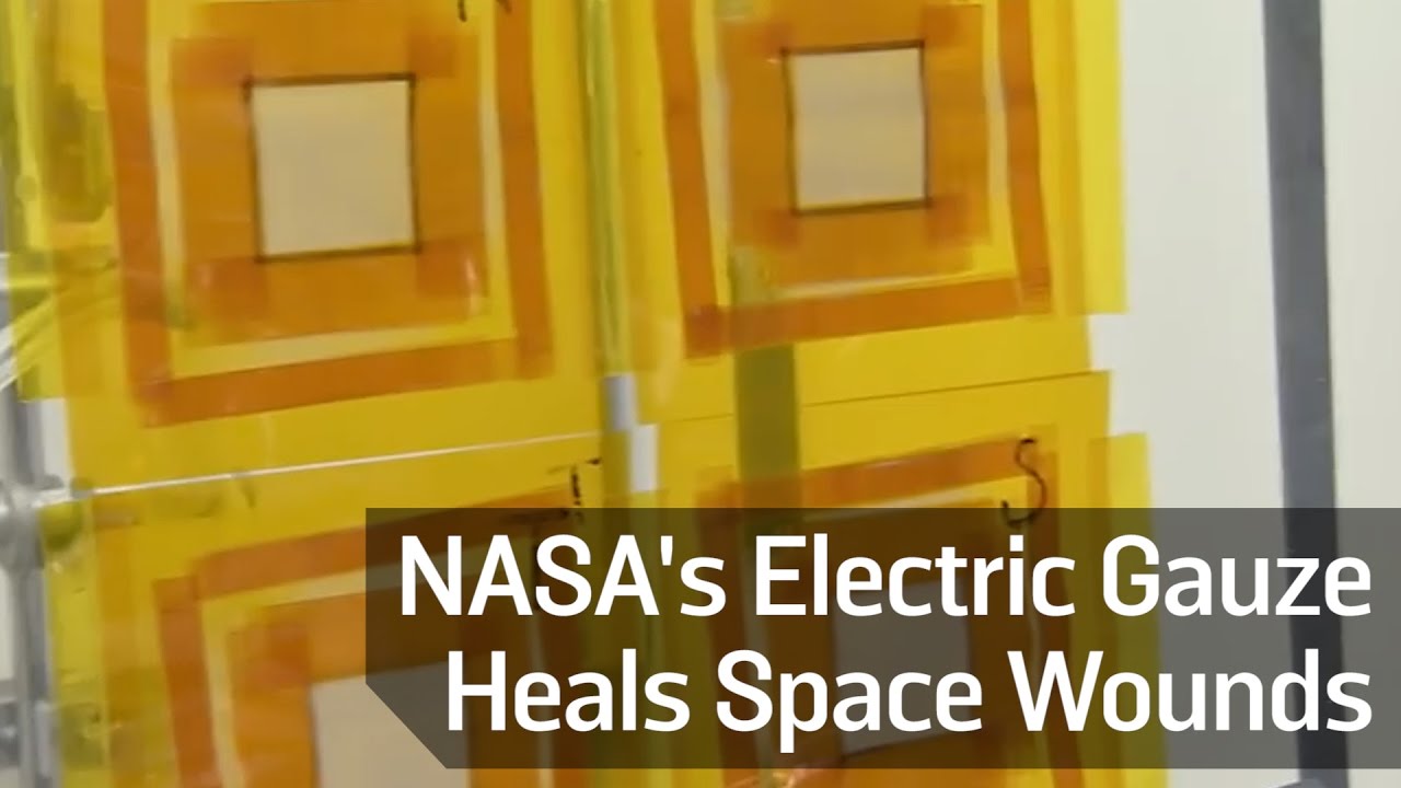 NASA’s Electric Gauze Heals Space Wounds - YouTube
