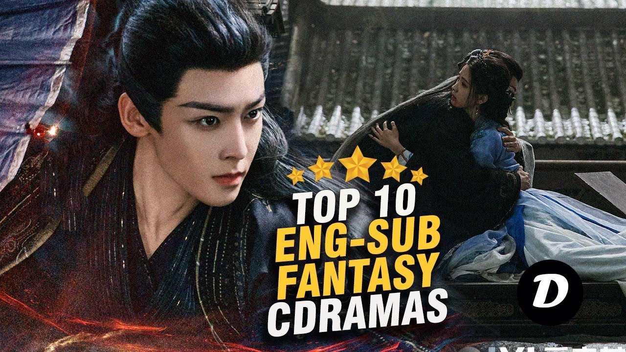 Top 10 Chinese Fantasy Dramas 2024 with English Subtitles | Best C ...