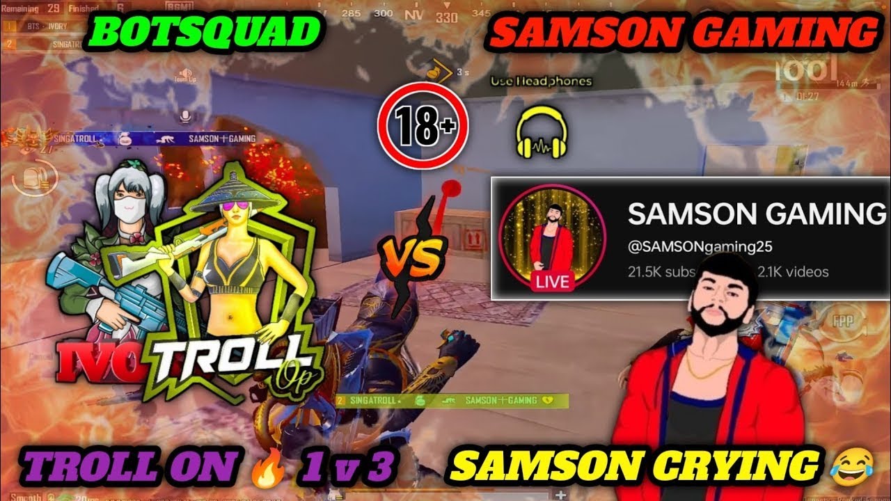 BotSquad vs Samson Gaming in same lobby 🔥🔞 Troll 1v3 💥 Toxic Samson 🤬 # ...