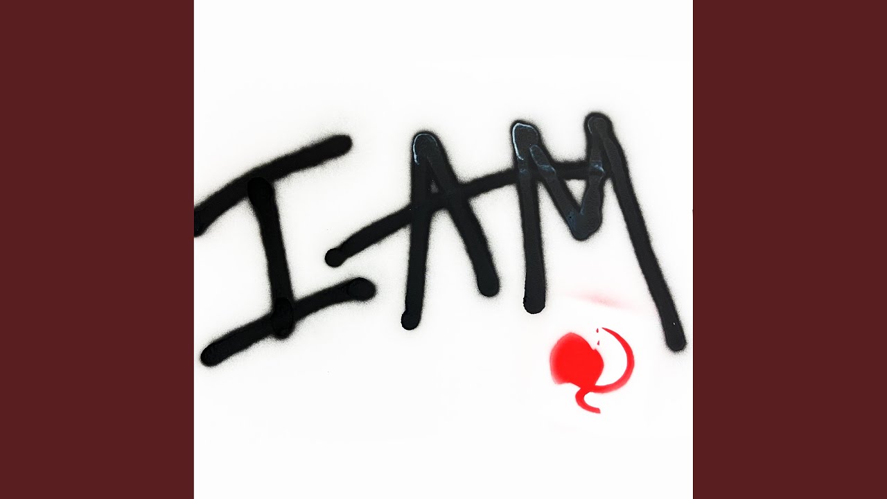 I AM - YouTube