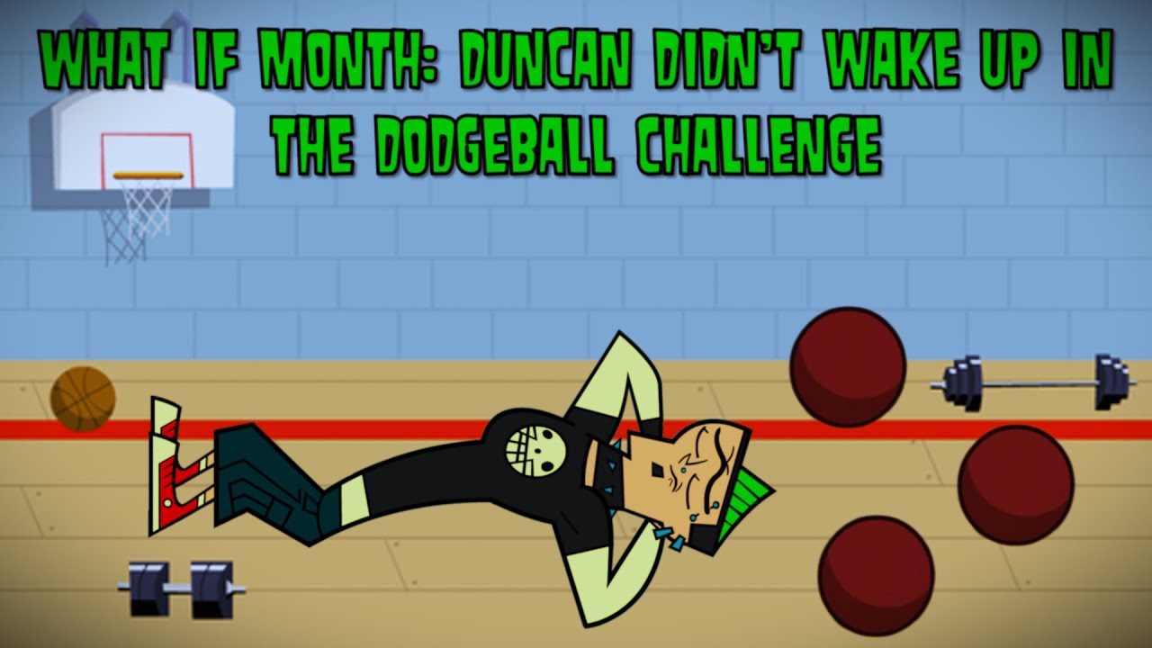 What If Month: Duncan Didn't Wake Up In The Dodgeball Challenge - YouTube