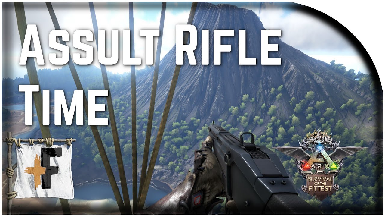 Assault Rifle Time! - Ark SotF - 101 Ways to Win SotF Ep 7 ( Ark ...