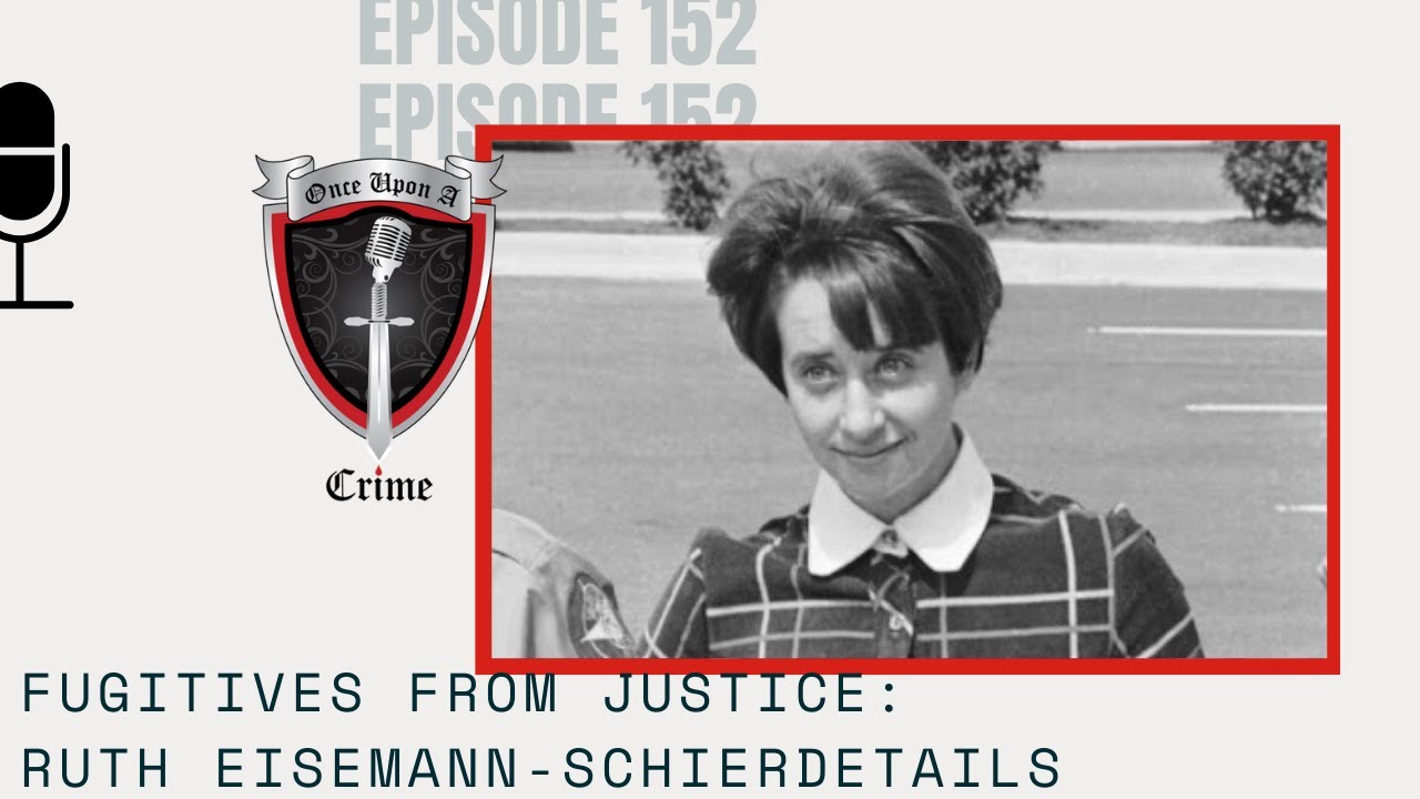 Episode 152: Fugitives from Justice: Ruth Eisemann-Schier - YouTube