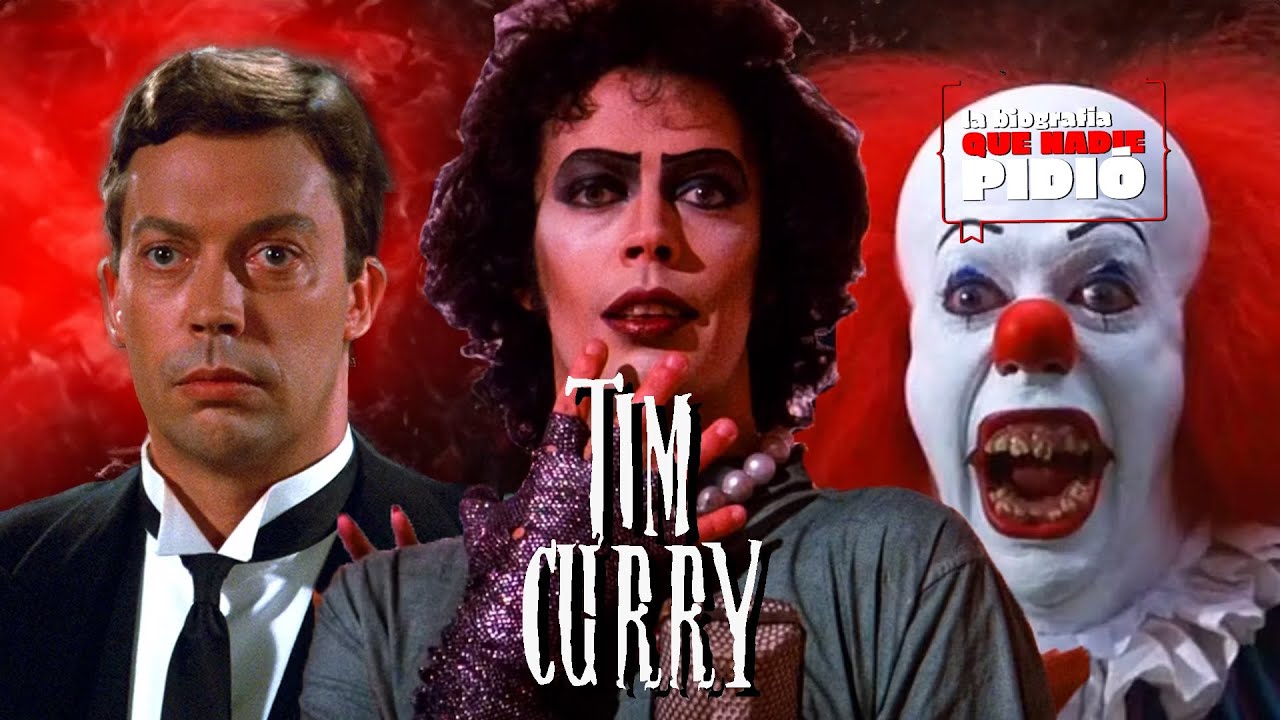 Tim Curry, el mejor villano de la historia | #LaBiografiaQueNadiePidio ...