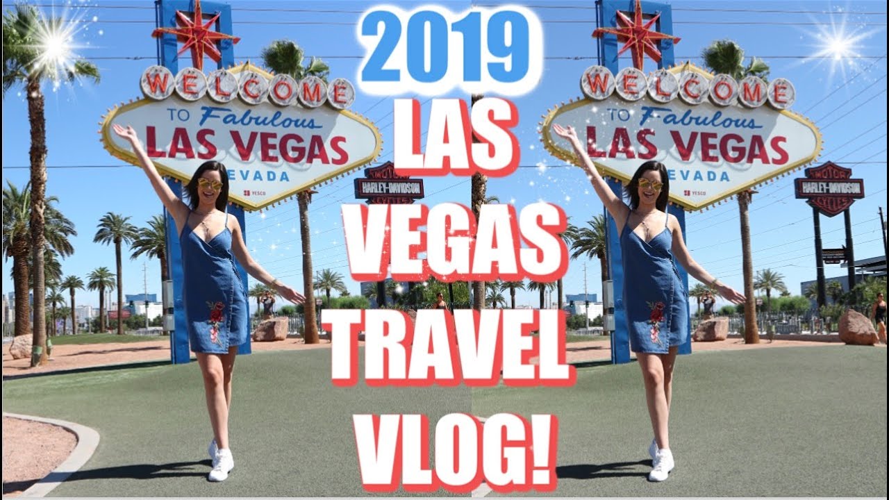 LAS VEGAS 2019 TRAVEL VLOG | TRAVEL TIPS - YouTube