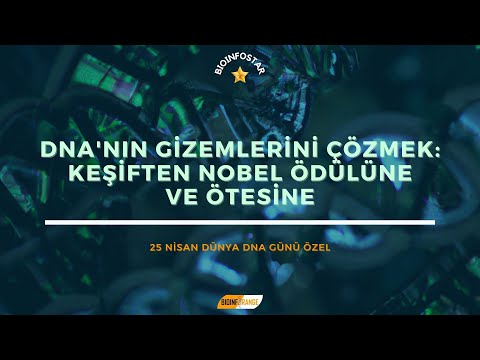 DNA'nın Gizemlerini Çözmek: Keşiften Nobel Ödülüne ve Ötesine | BioinfoStar