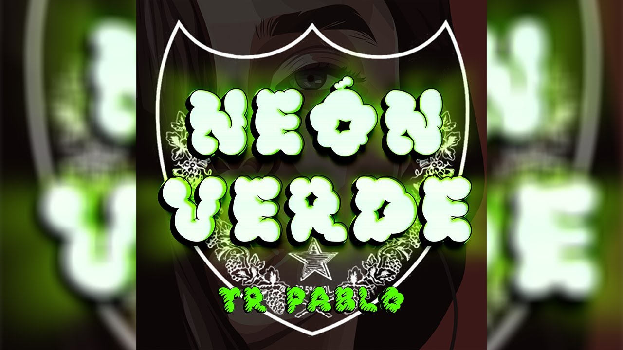 TR PABLO - NEON VERDE - YouTube