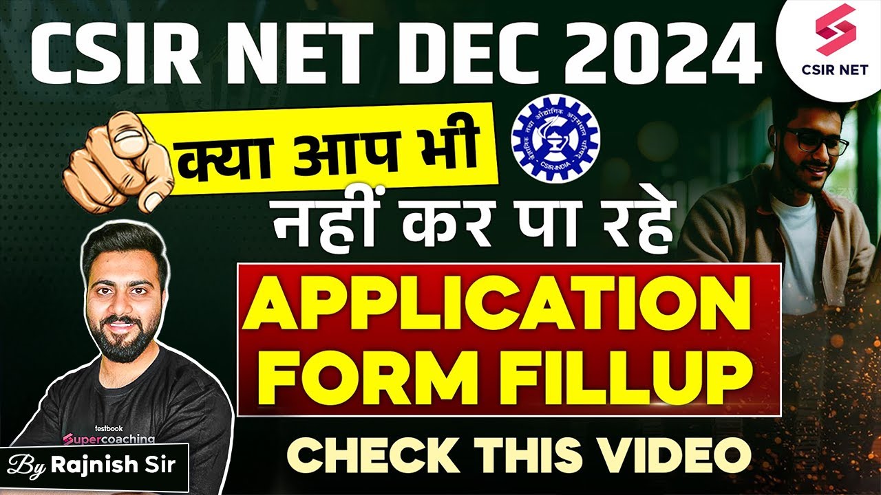 CSIR NET Dec 2024 Application Form Fill Up | CSIR NET 2024 Form Fill Up ...