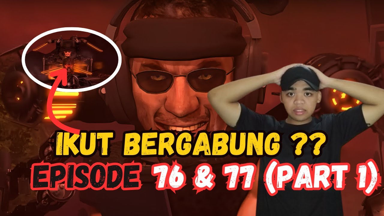 Mereka gabung aliansi ?? I SKIBIDI TOILET EPS : 76 & 77 ( PART1) - YouTube