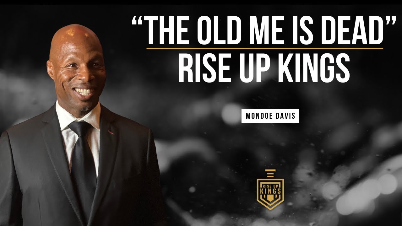 Rise Up Kings: The Old Me is Dead | Mondoe Davis - YouTube