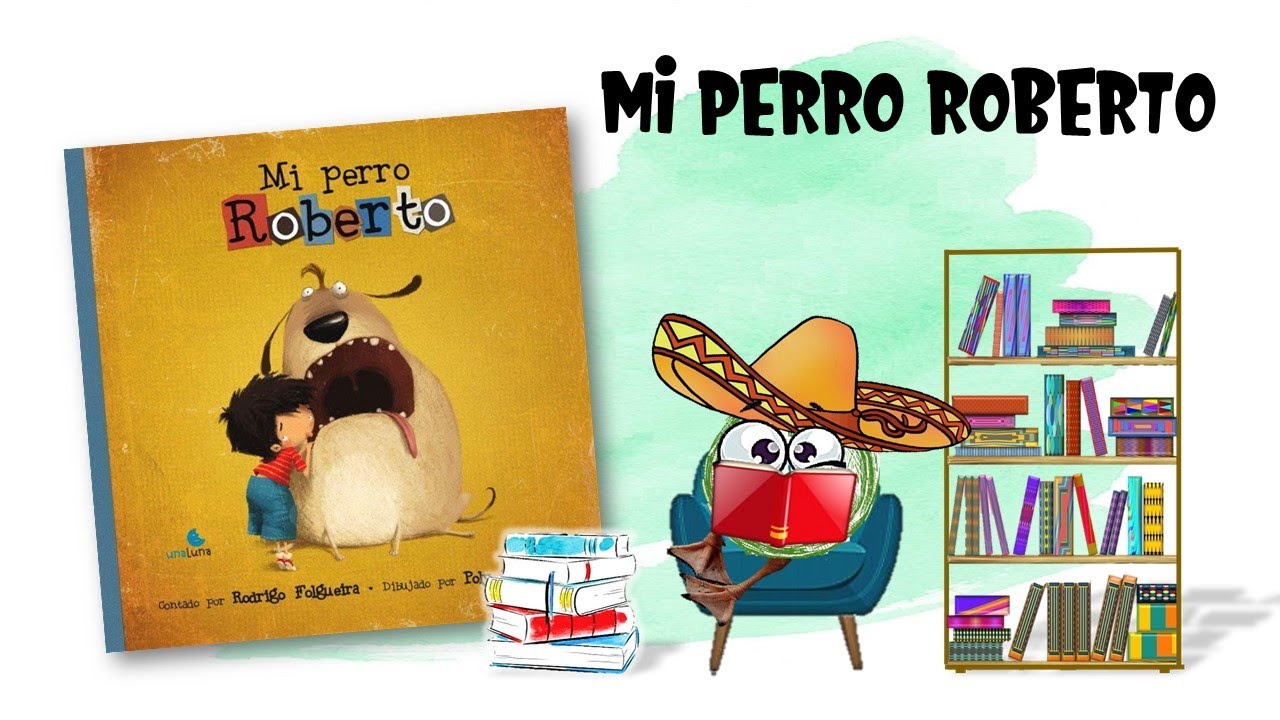 Cuento infantil MI PERRRO ROBERTO - YouTube