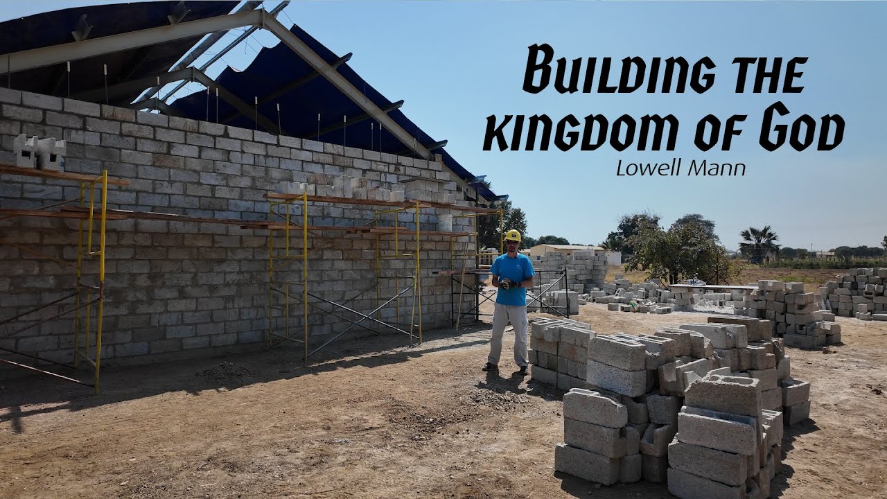 Building the Kingdom of God - YouTube