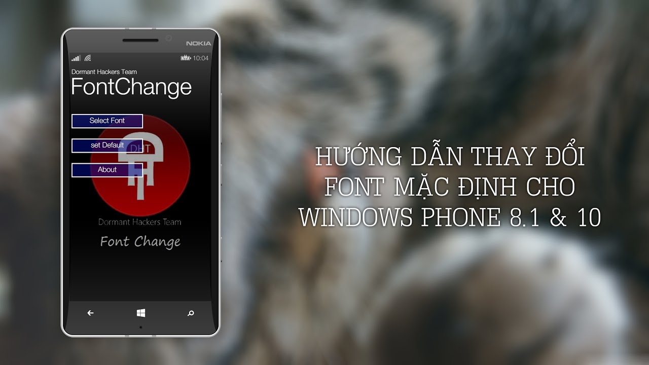 Hướng dẫn thay đổi Font mặc định cho Windows Phone 8.1 & 10 - YouTube