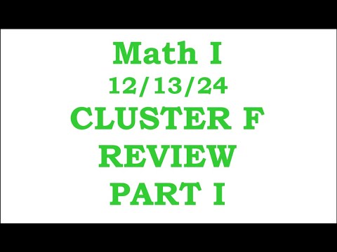 Math I Cluster F: Day 10 Cluster F Review Part I 12/13/24 - YouTube