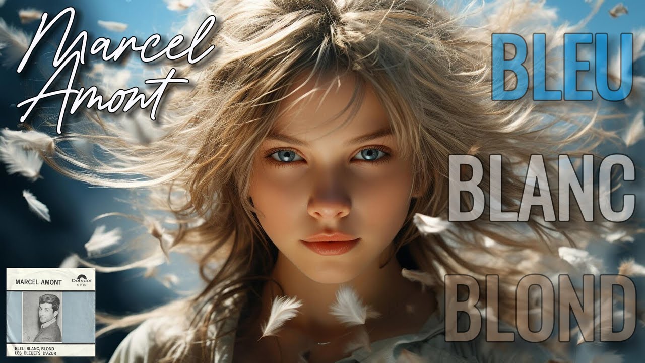 Marcel Amont - Bleu Blanc Blond (1960) - YouTube