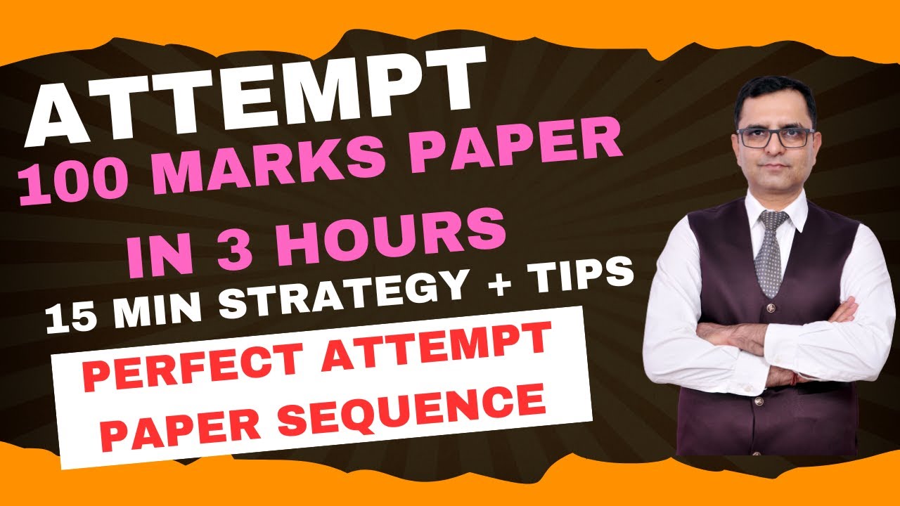 🎯Perfect Sequence to Attempt the Paper ️ Finish 100 Marks in 3 Hours ⏳ ...