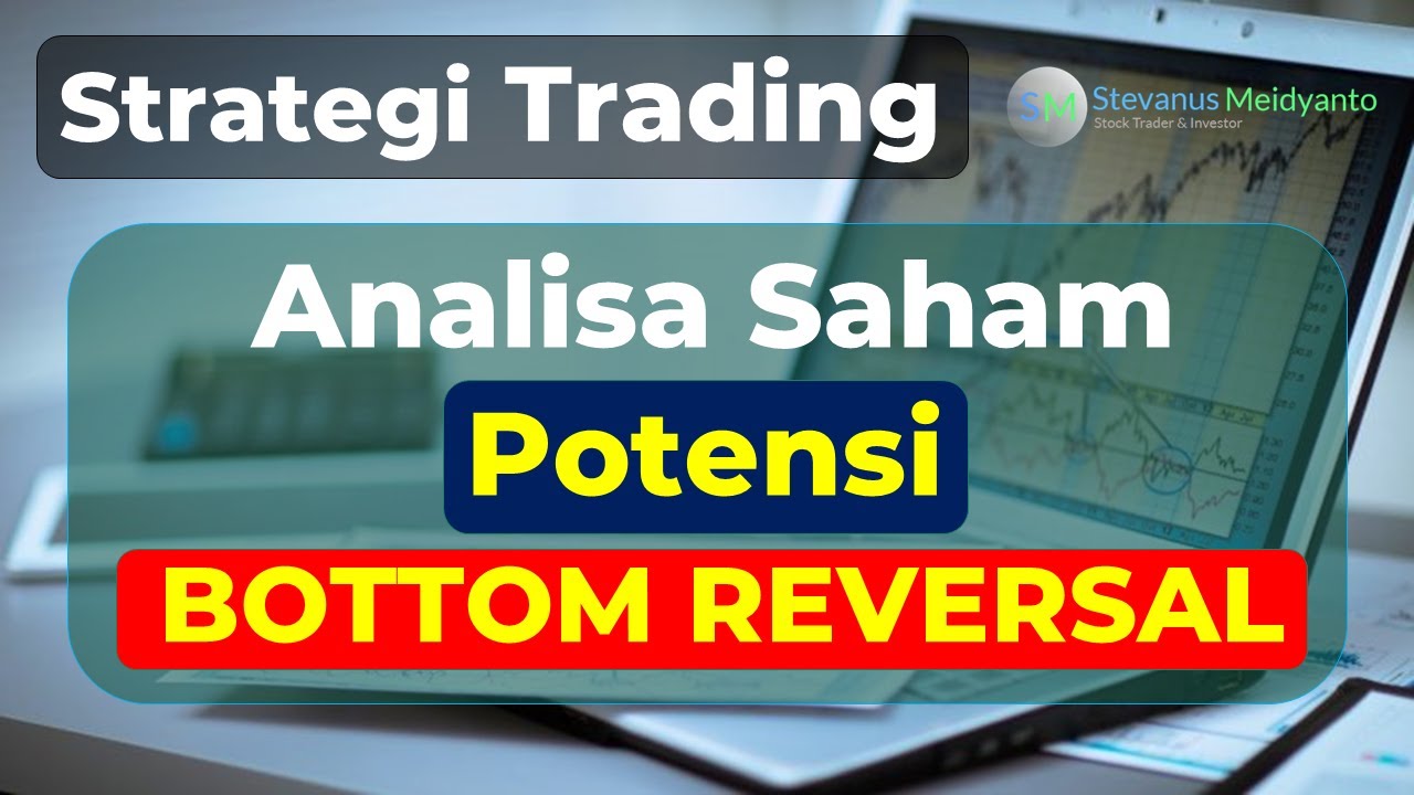 Strategi Trading - Analisa Saham Potensi BOTTOM REVERSAL - YouTube