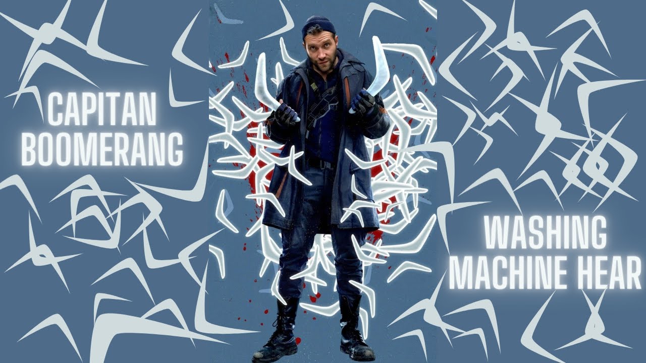 The Suicide Squad - Capitan Boomerang edit [washing machine heart ...