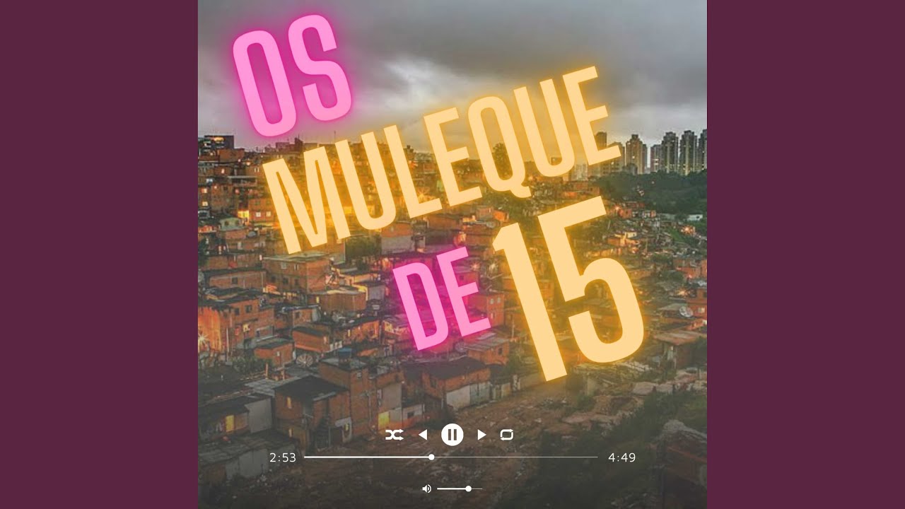 Os Muleque de 15 - YouTube