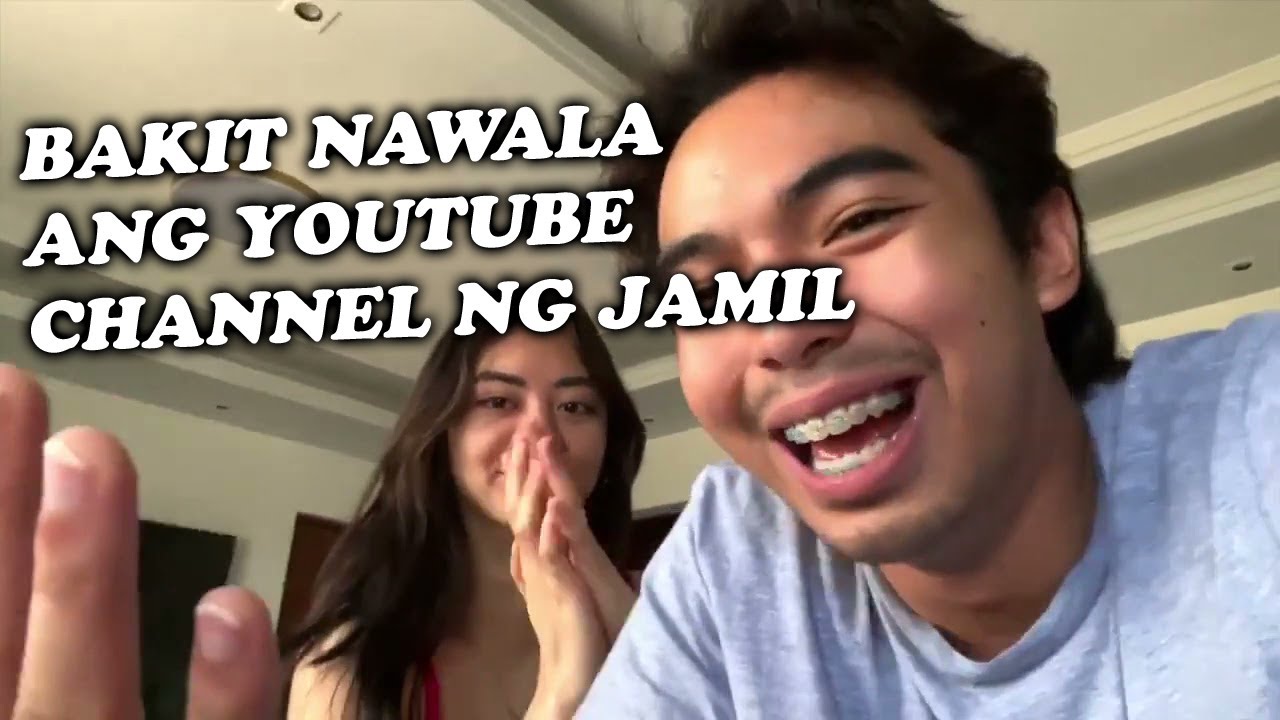 Jamil - Ang totoong Dahilan bakit nila Denilete ang kanilang YouTube ...