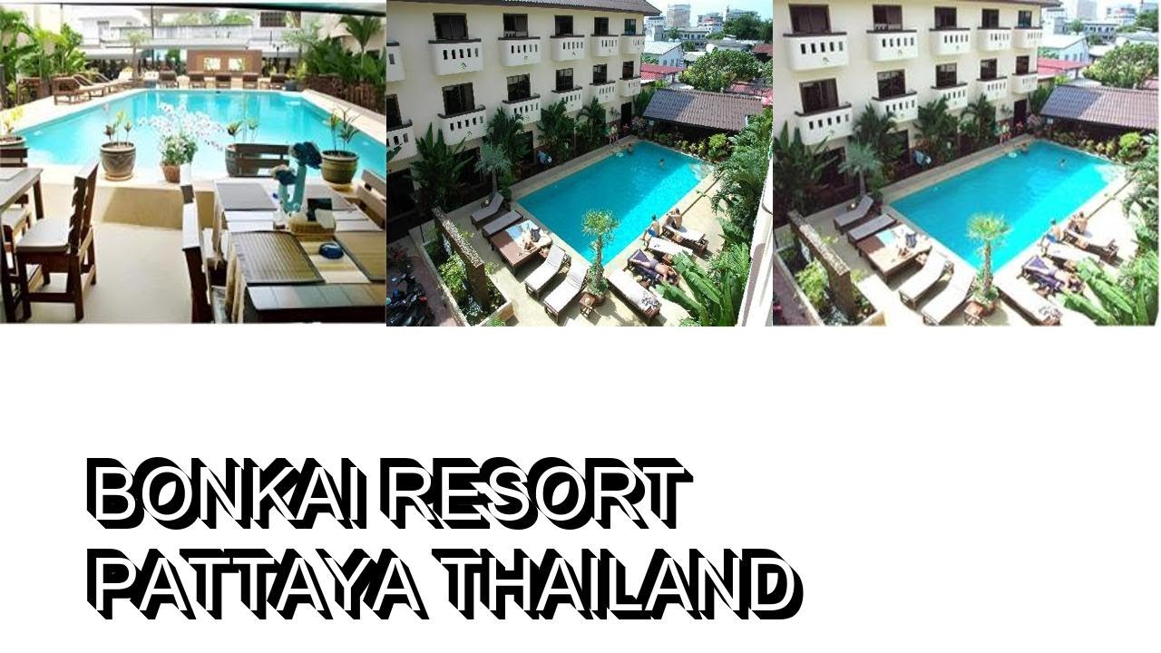 Bonkai Resort Pattaya Thailand - YouTube