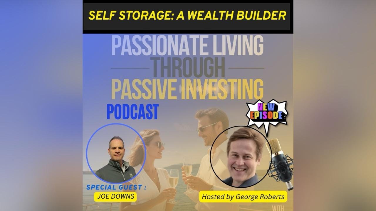 Self-Storage: A Wealth Builder - Joe Downs (Eps-196) - YouTube