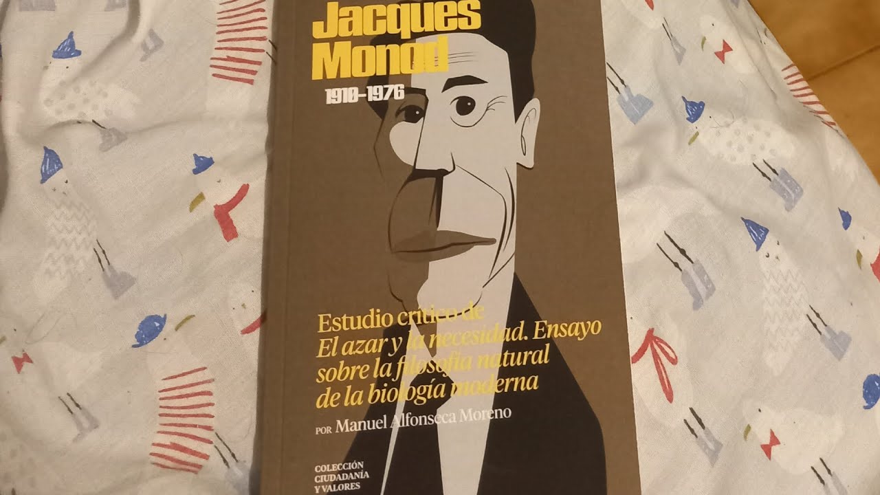 JACQUES MONOD (1910-1976) ESTUDIO CRÍTICO DE EL AZAR Y, LA NECESIDAD de ...