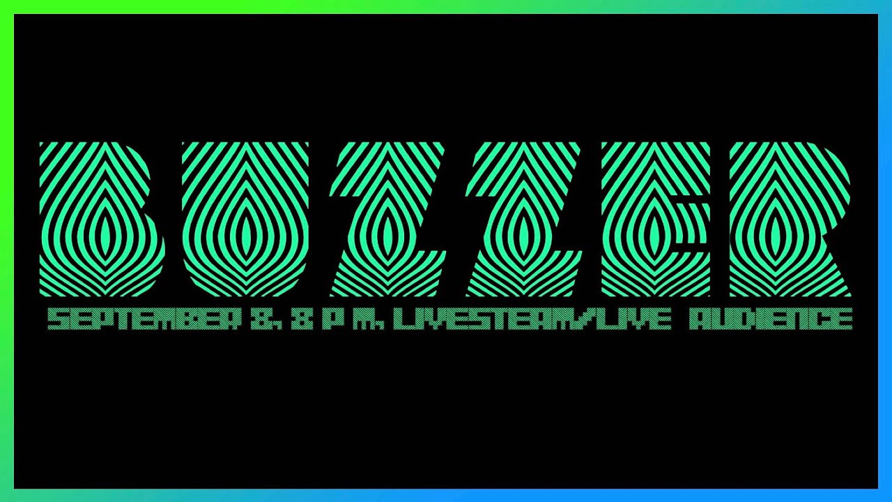 Buzzer, September 21, 8 PM, Livestream/Live Audience - YouTube