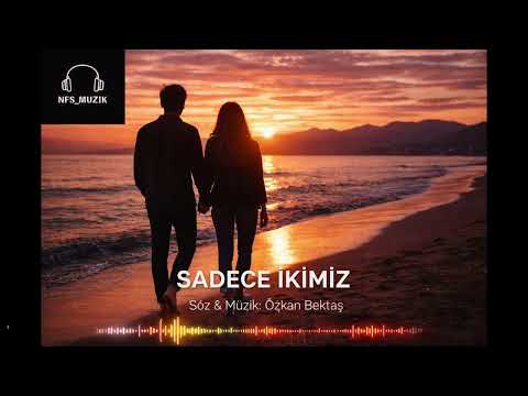 Sadece İkimiz -NEFHAN| Yeni Aşk Şarkısı 💛 I (Official Audio)