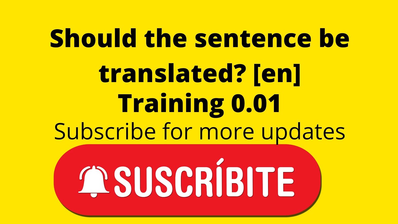 Should the sentence be translated? [en] training - YouTube