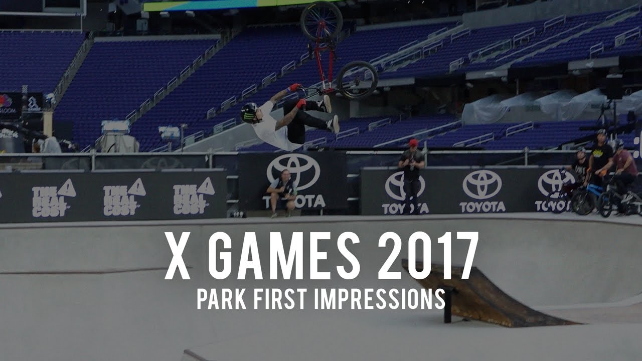 X Games 2017: Park First Impressions - YouTube