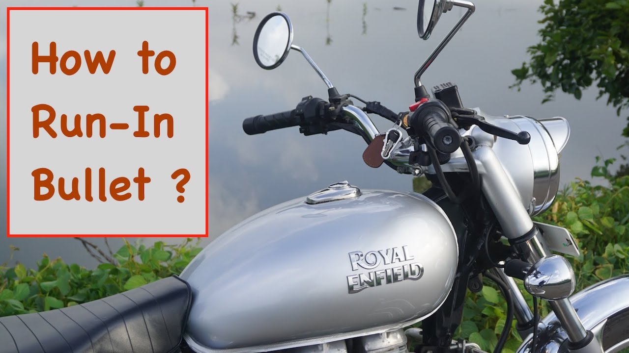 How to run-in your new Royal Enfield Bullet ? | Running-In Procedure ...