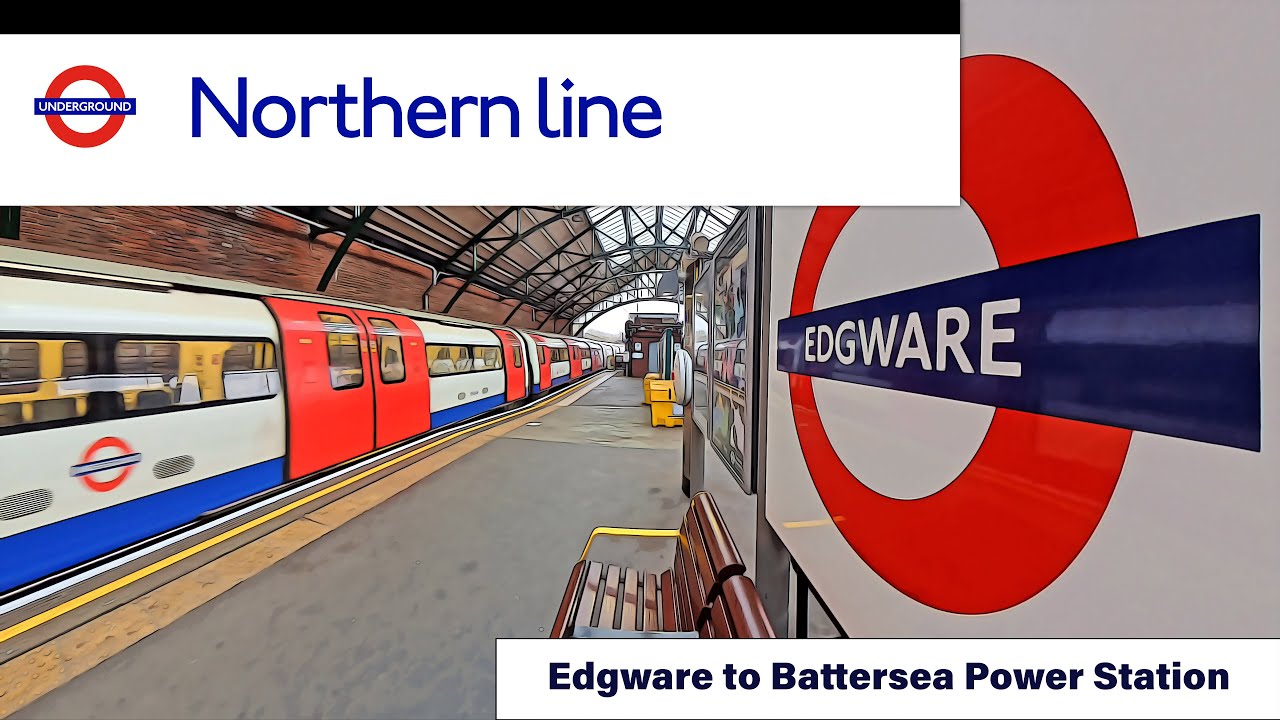 Northern Line Edgware to Battersea Power Station – Full Journey with ...