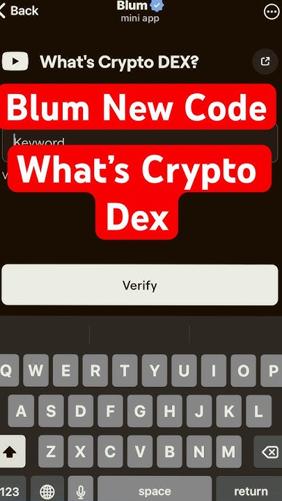 Blum | Whats Crypto Dex New Code verify video - YouTube