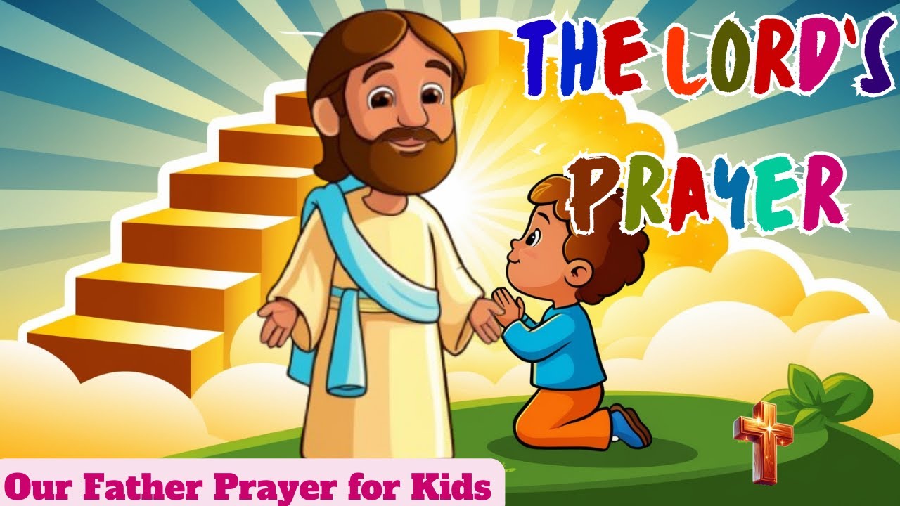 THE LORD'S PRAYER FOR KIDS - Our Father prayer(with words) and ...