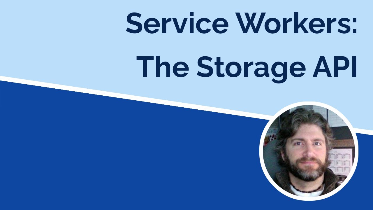 Service Workers - The Storage API - YouTube