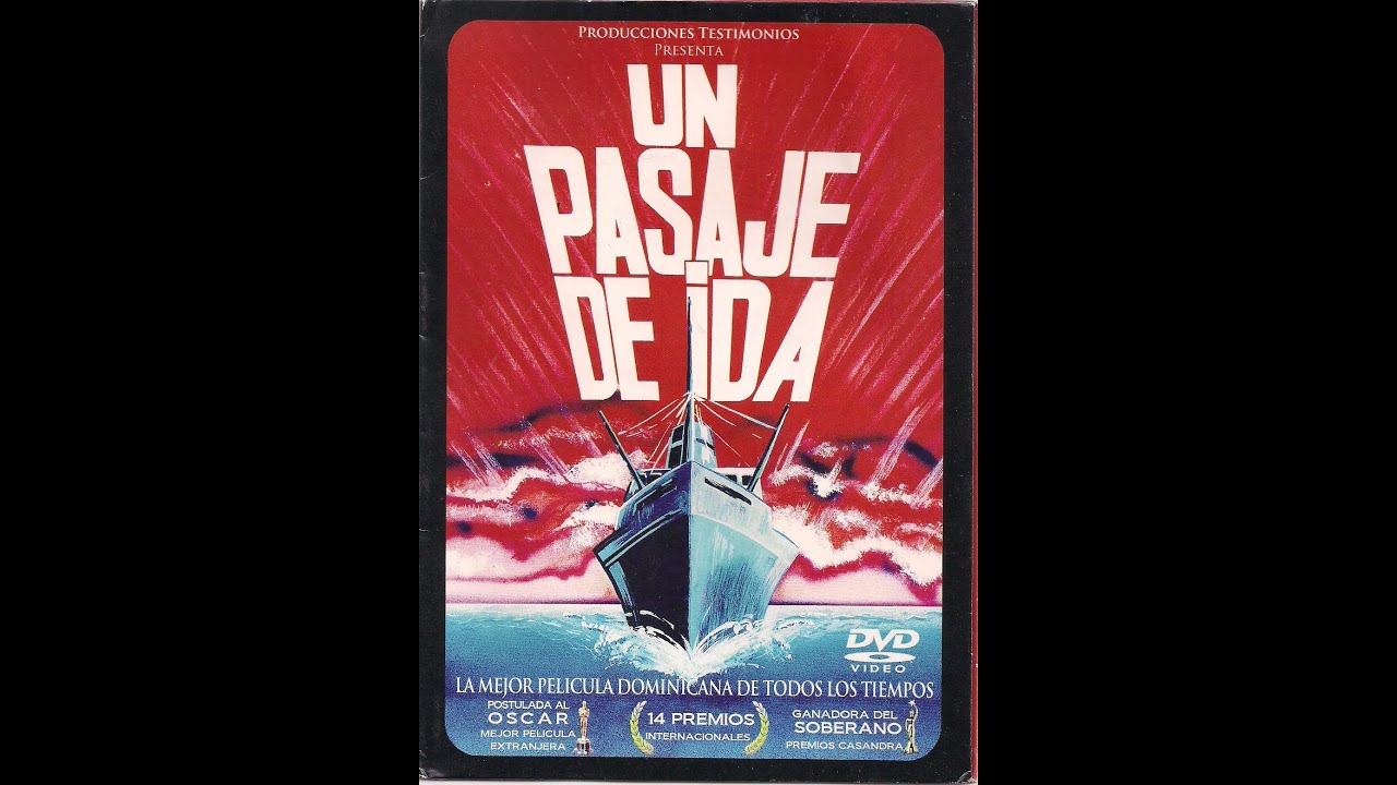 "UN PASAJE DE IDA", la mejor película dominicana de todos los tiempos. - YouTube