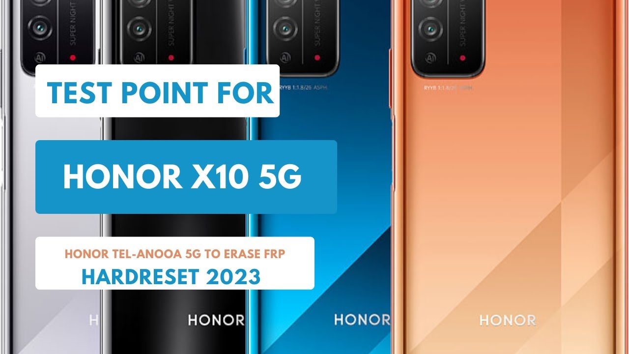 Test Point For HONOR X10 5G [TEL-AN00A] To Hardreset|Erase FRP 2023 # ...