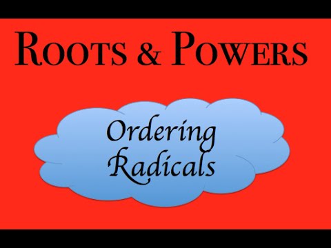 Roots & Powers #4 - Ordering Radicals - YouTube