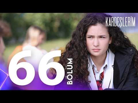 Kardeşlerim 66. Bölümü Yeniden İzliyoruz🎬