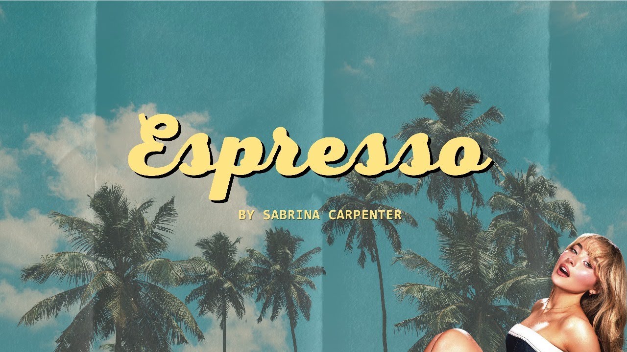 Sabrina Carpenter - Espresso (Lyric Video) - YouTube