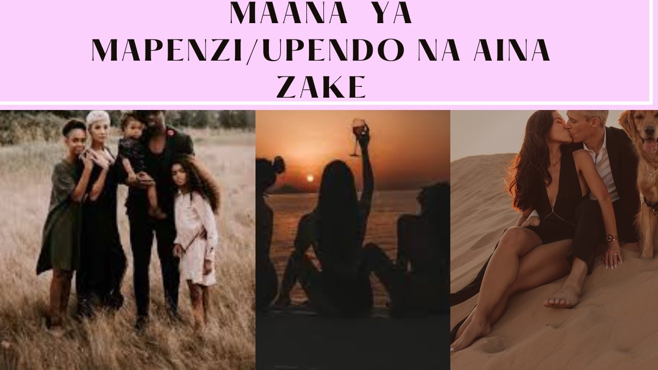 NINI MAANA YA MAPENZI/UPENDO - YouTube