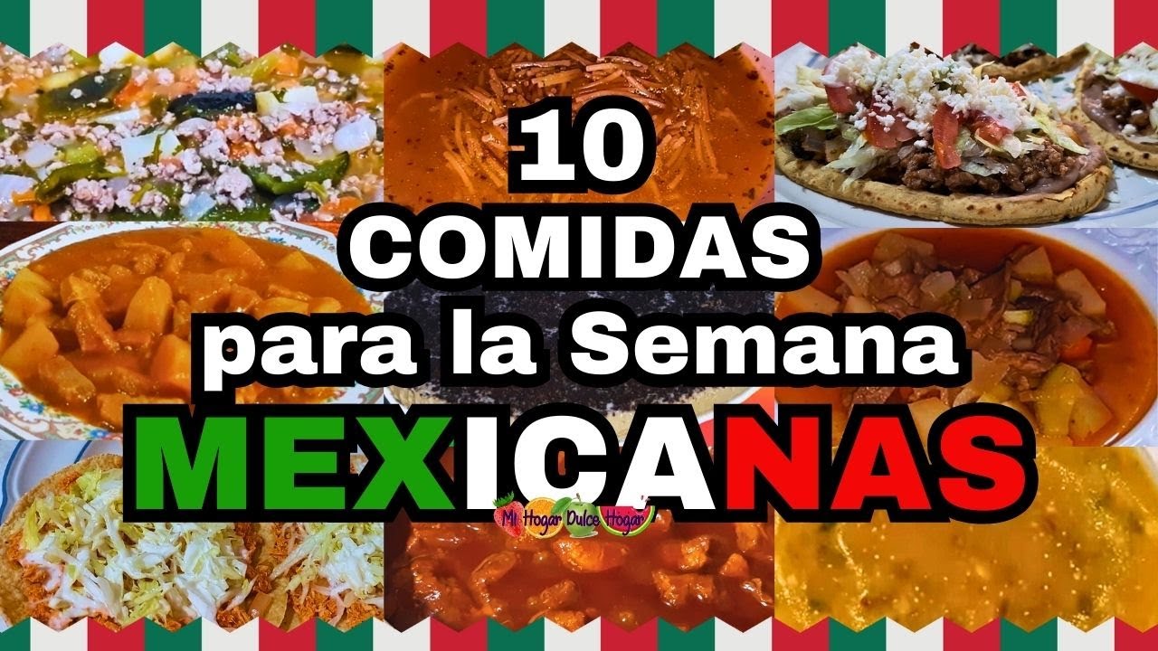 🇲🇽10 COMIDAS PARA LA SEMANA MEXICANAS 🇲🇽: Fáciles, Rápidas y Deliciosas ...