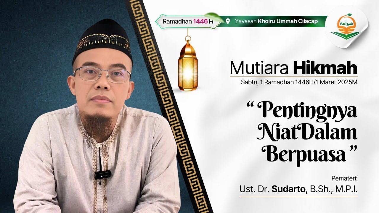 [ MUTIARA HIKMAH ] MENJELANG BERBUKA PUASA - PENTINGNYA NIAT DALAM ...